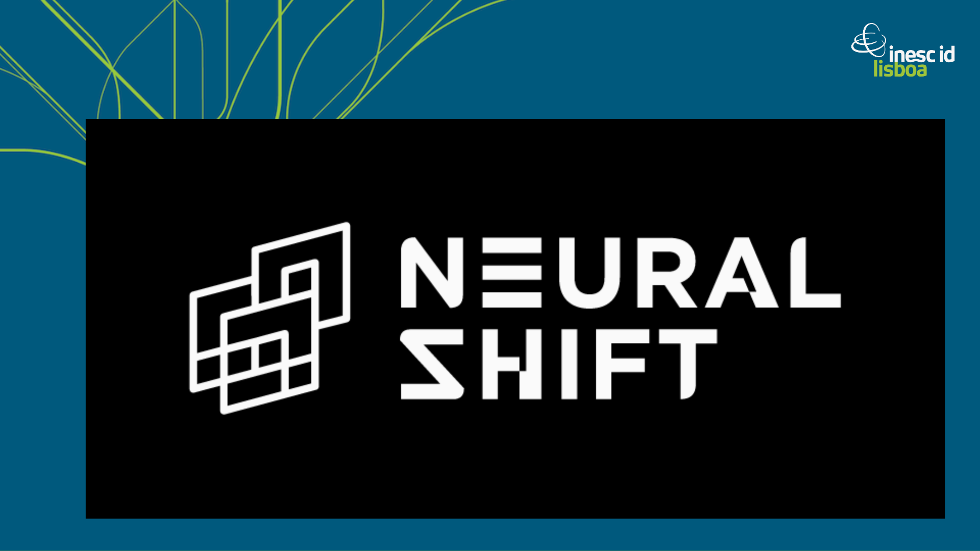 NeuralShift: spinning-off artificial intelligence - INESC-ID
