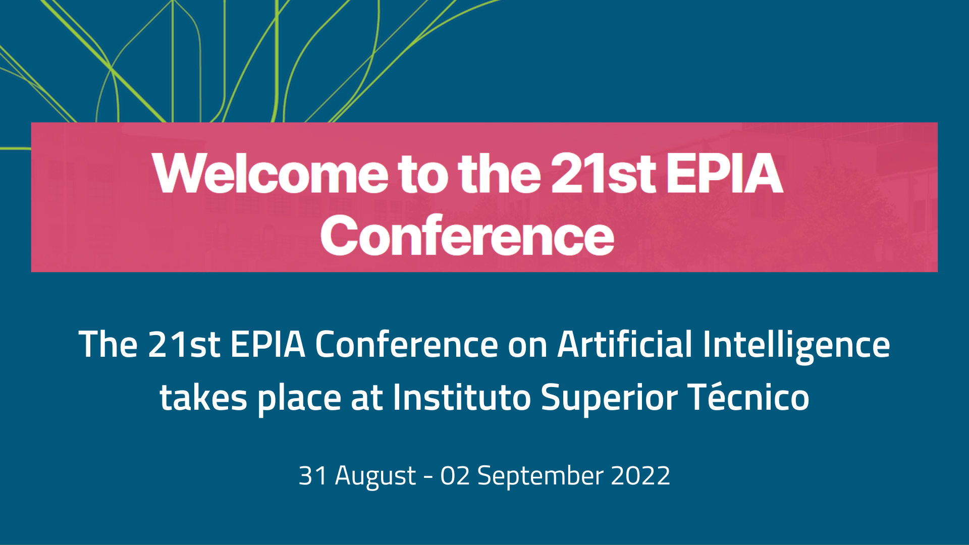 The 21st EPIA Conference on Artificial Intelligence takes place at IST ...