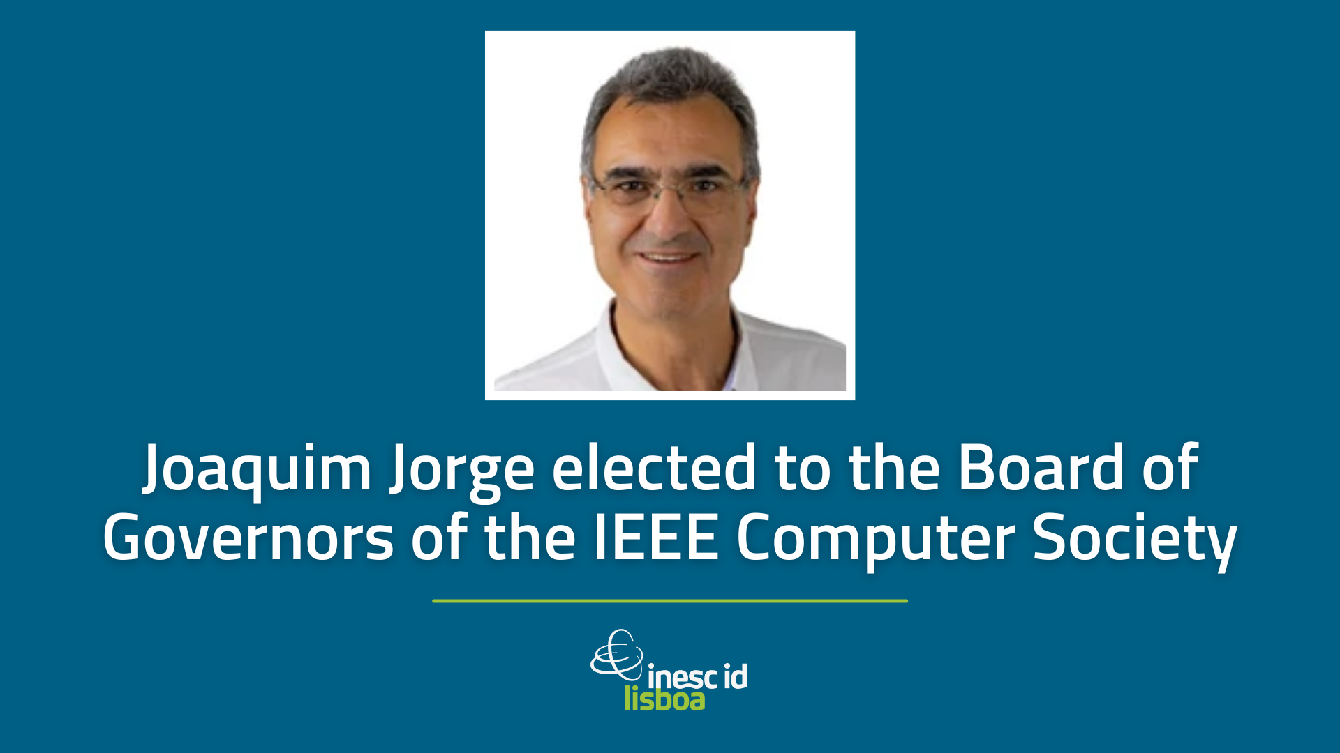 Joaquim Jorge elected to the Board of Governors of the IEEE Computer ...