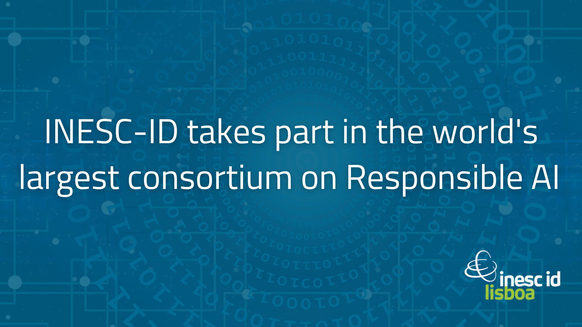 INESC-ID takes part in the world's largest consortium on Responsible AI - INESC-ID