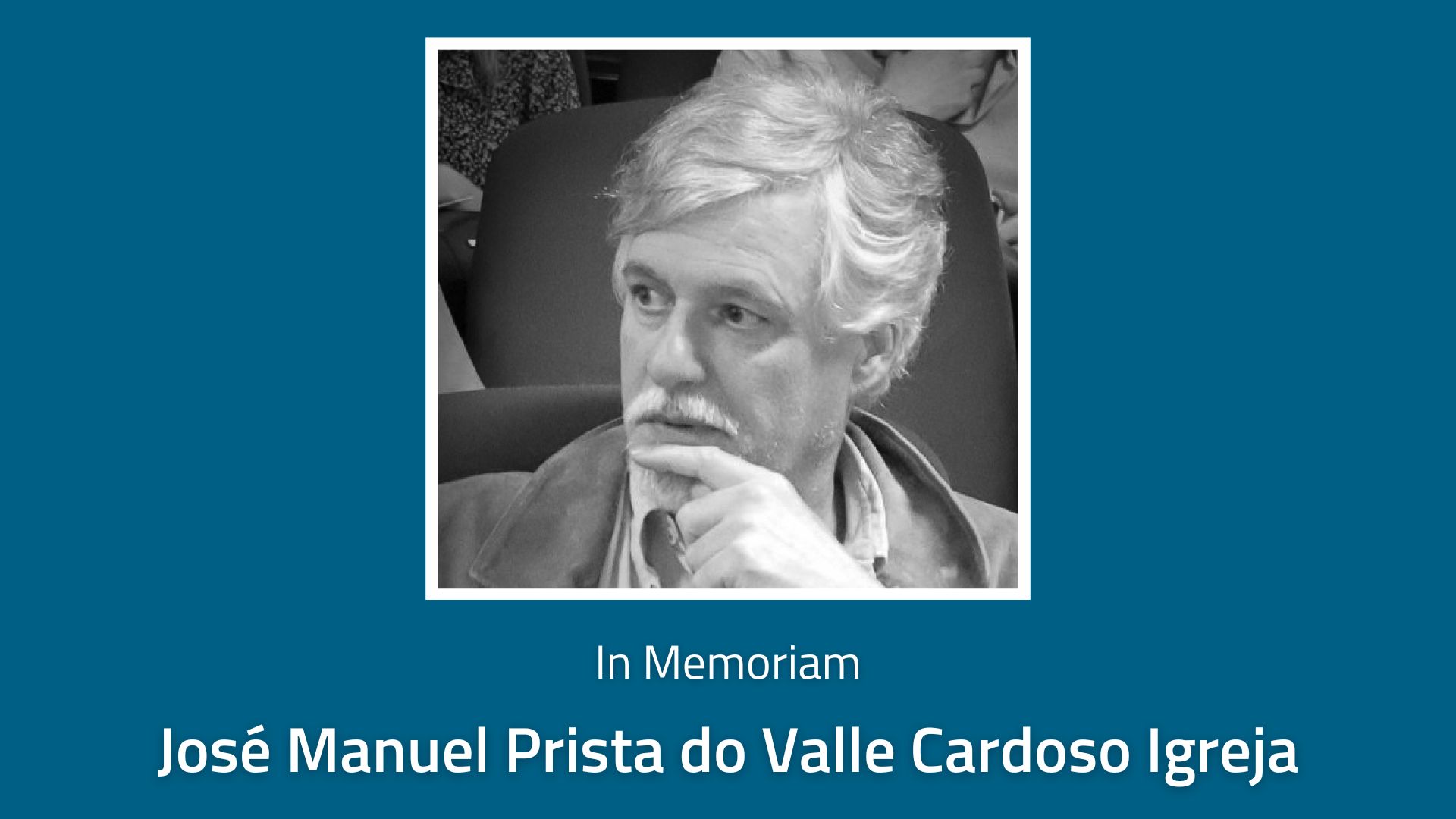 In memoriam: José Manuel Prista do Valle Cardoso Igreja - INESC-ID